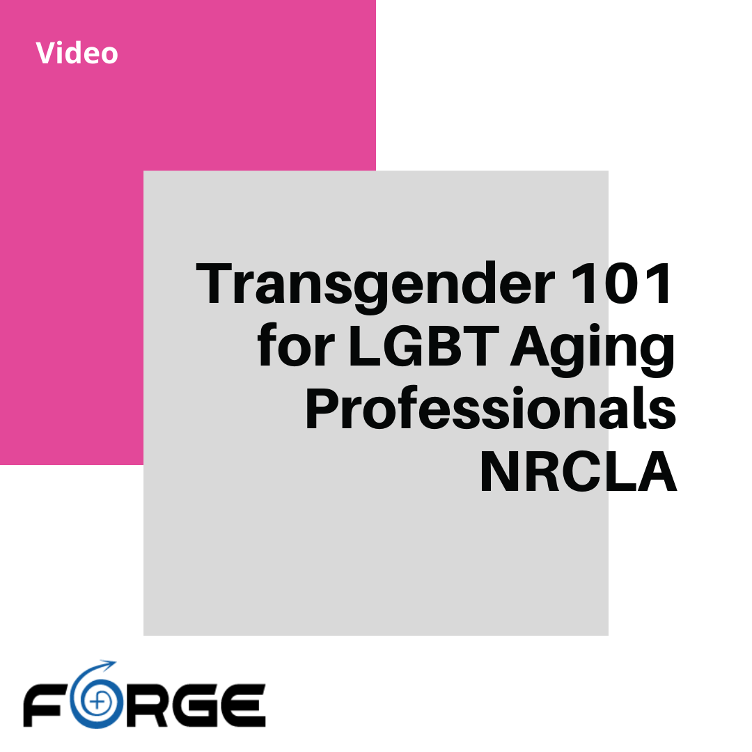 Transgender 101 for LGBT Aging Professionals - NRCLA - FORGE